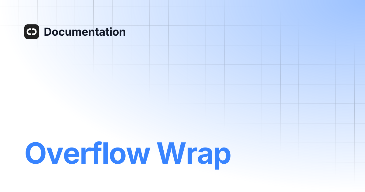 Overflow Wrap | Documentation