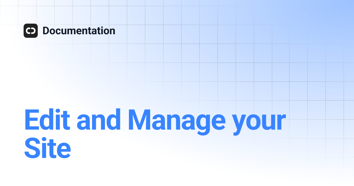 Edit and Manage your Site | Documentation
