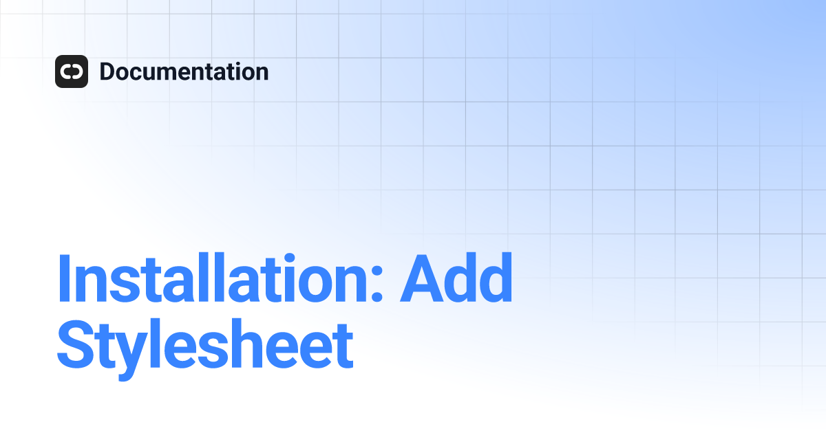 Installation: Add Stylesheet | Documentation